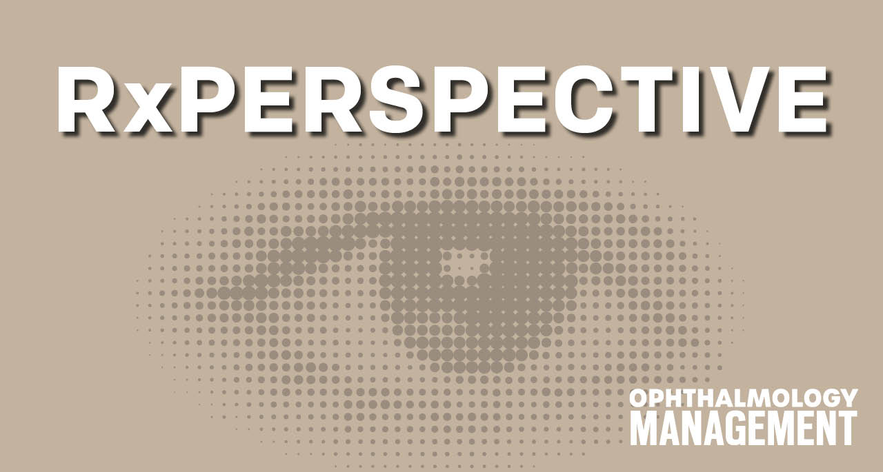 RX PERSPECTIVE | Ophthalmology Management
